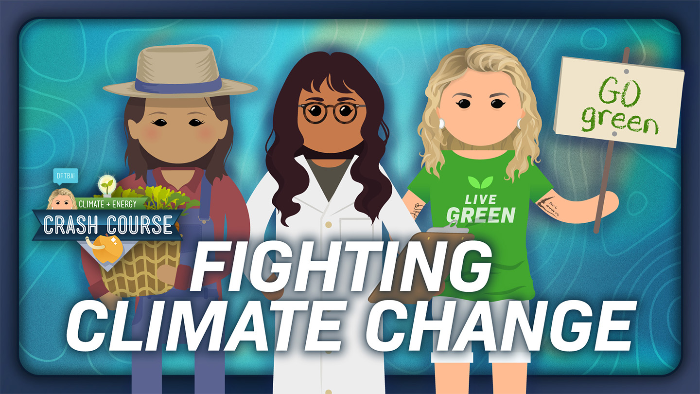 How Can We Respond to Climate Change? Crash Course Climate & Energy #12